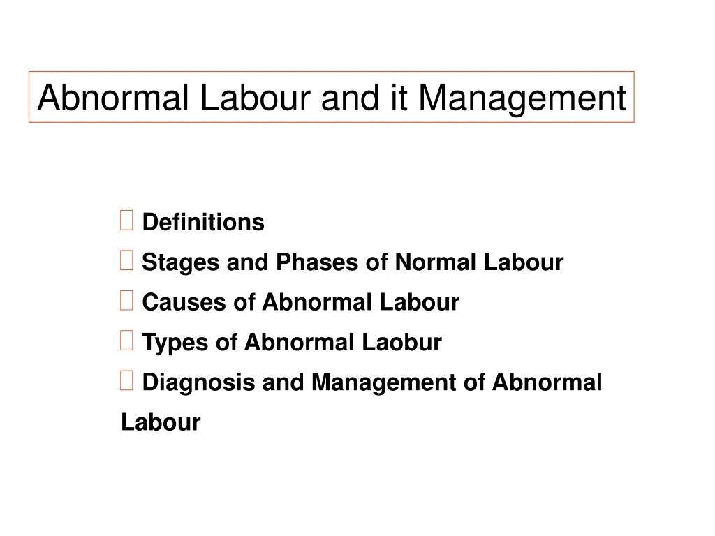 PPT - Abnormal Labour and it Management PowerPoint Presentation, free ...
