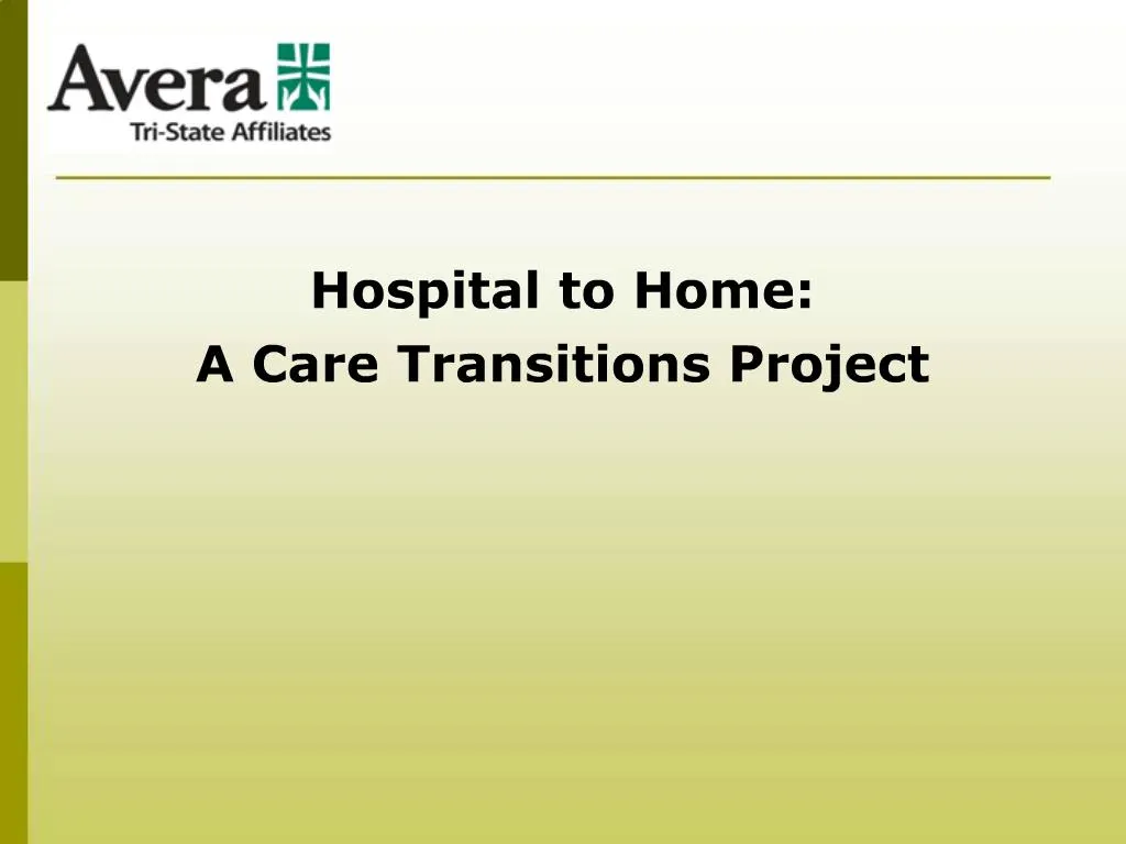 PPT - Hospital to Home: A Care Transitions Project PowerPoint ...