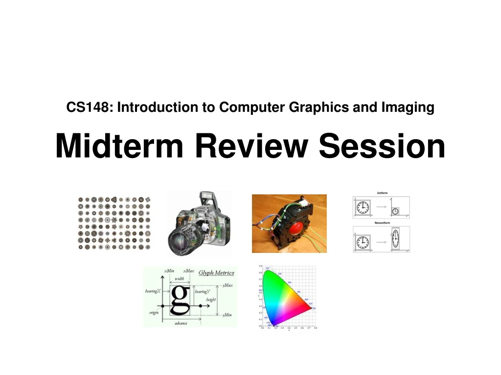 Ppt Cs148 Introduction To Computer Graphics And Imaging Midterm Review Session Powerpoint 1538