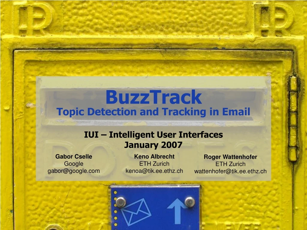 PPT - BuzzTrack Topic Detection and Tracking in Email PowerPoint ... PPT - BuzzTrack Topic Detection and Tracking in Email PowerPoint ...