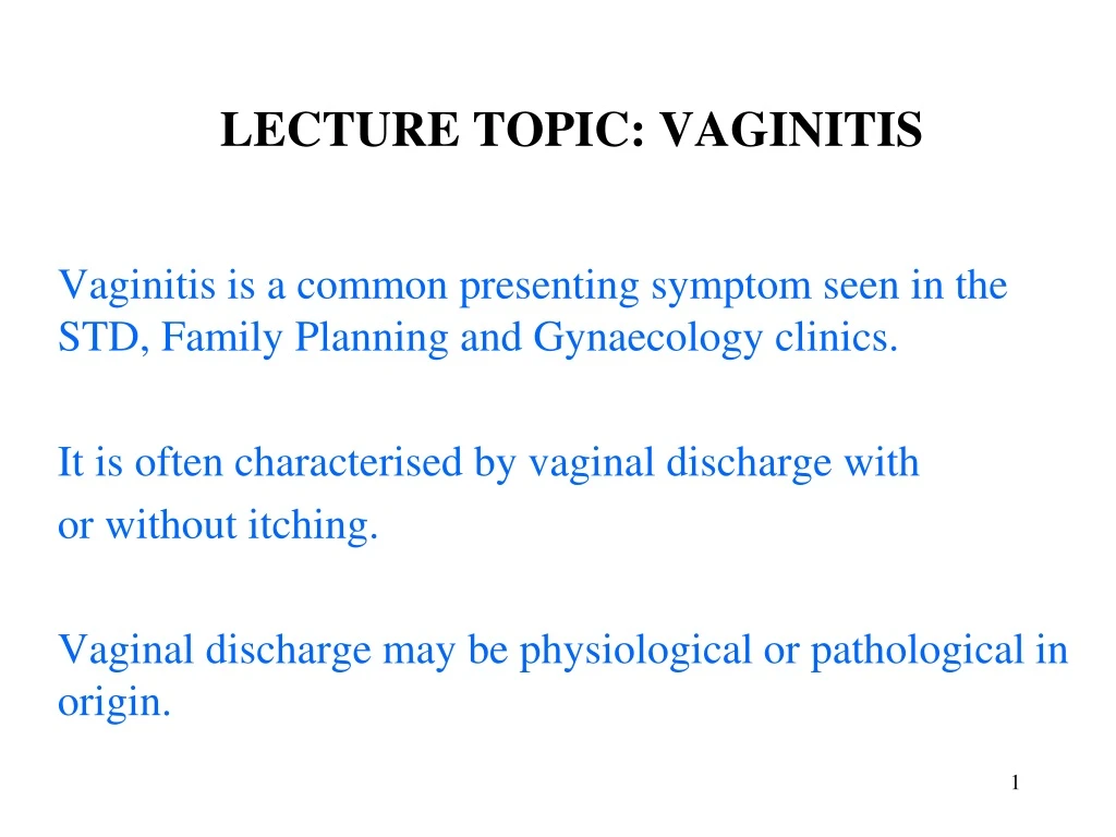 PPT - LECTURE TOPIC: VAGINITIS PowerPoint Presentation, free download ...