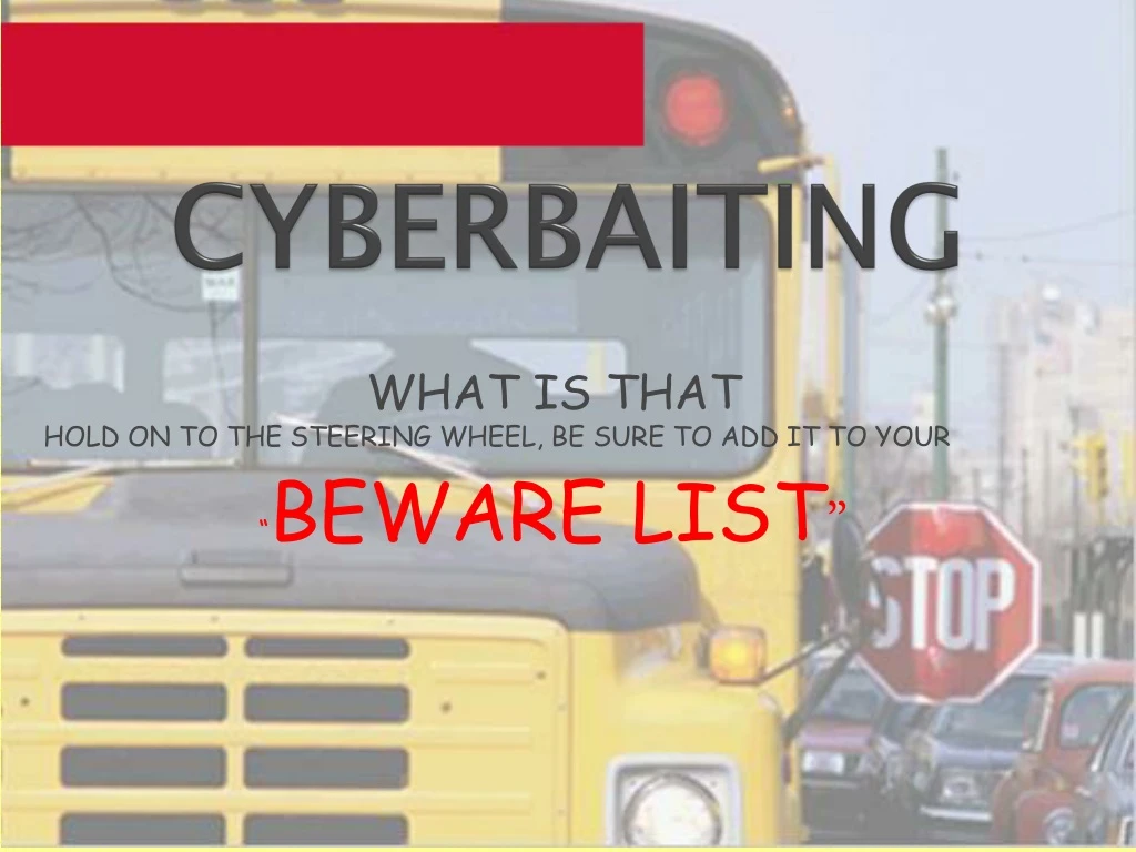 PPT - CYBERBAITING PowerPoint Presentation, free download - ID:8709853