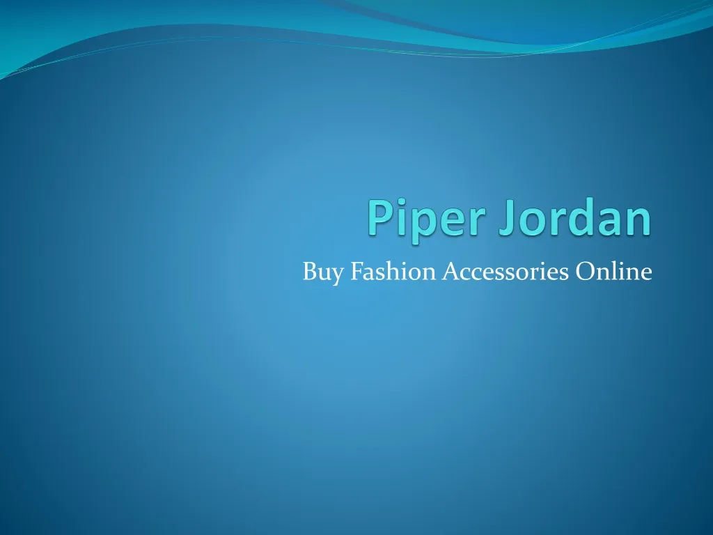 PPT - Piper Jordan - handbags PowerPoint Presentation, free download ...