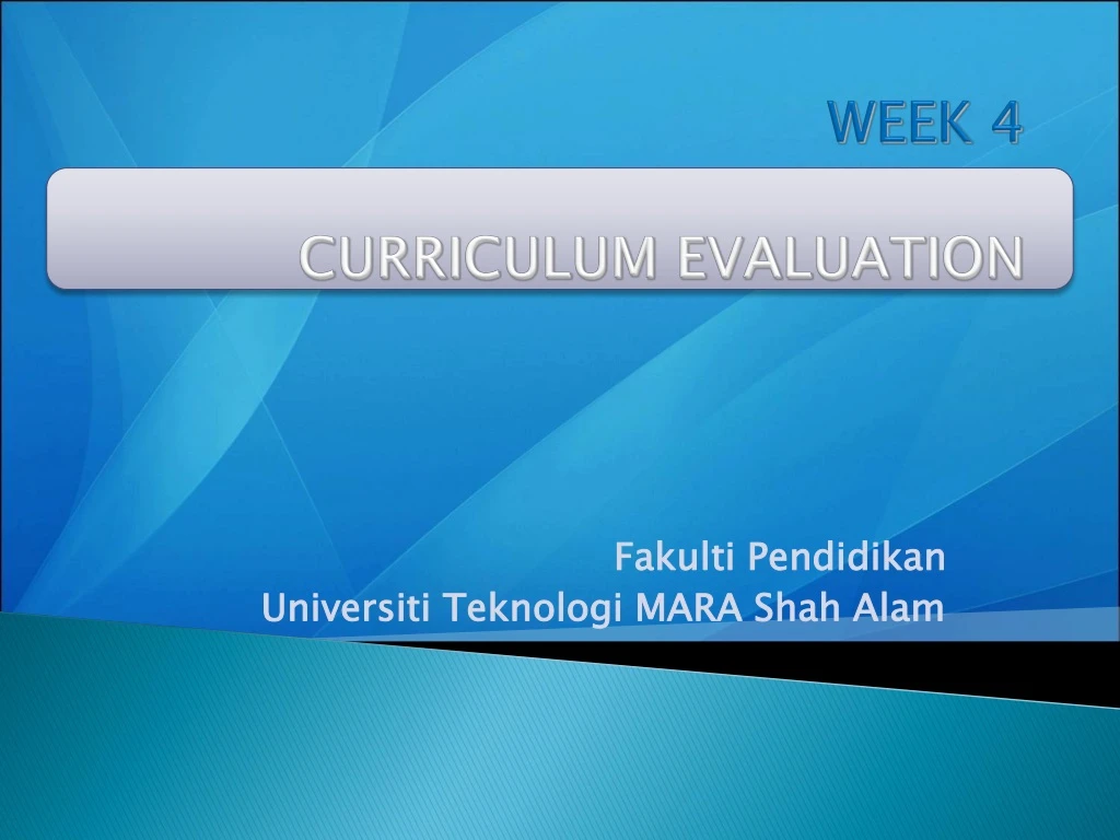 PPT - WEEK 4 CURRICULUM EVALUATION PowerPoint Presentation, free download - ID:8712064