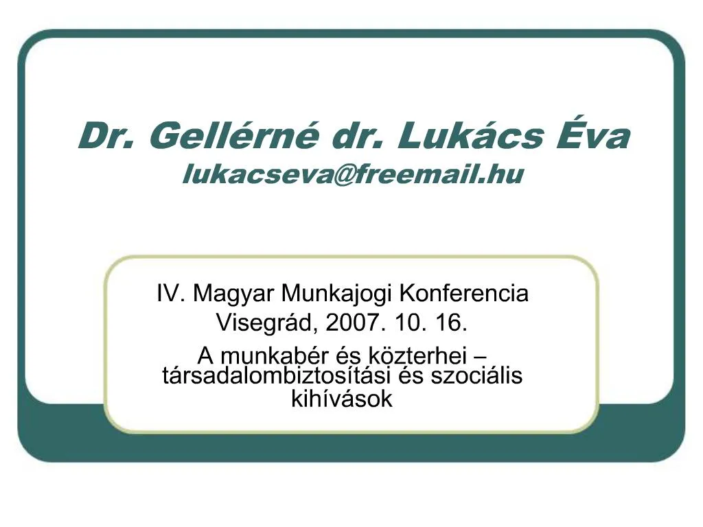 PPT - Dr. Gell rn dr. Luk cs va lukacsevafreemail.hu PowerPoint ...