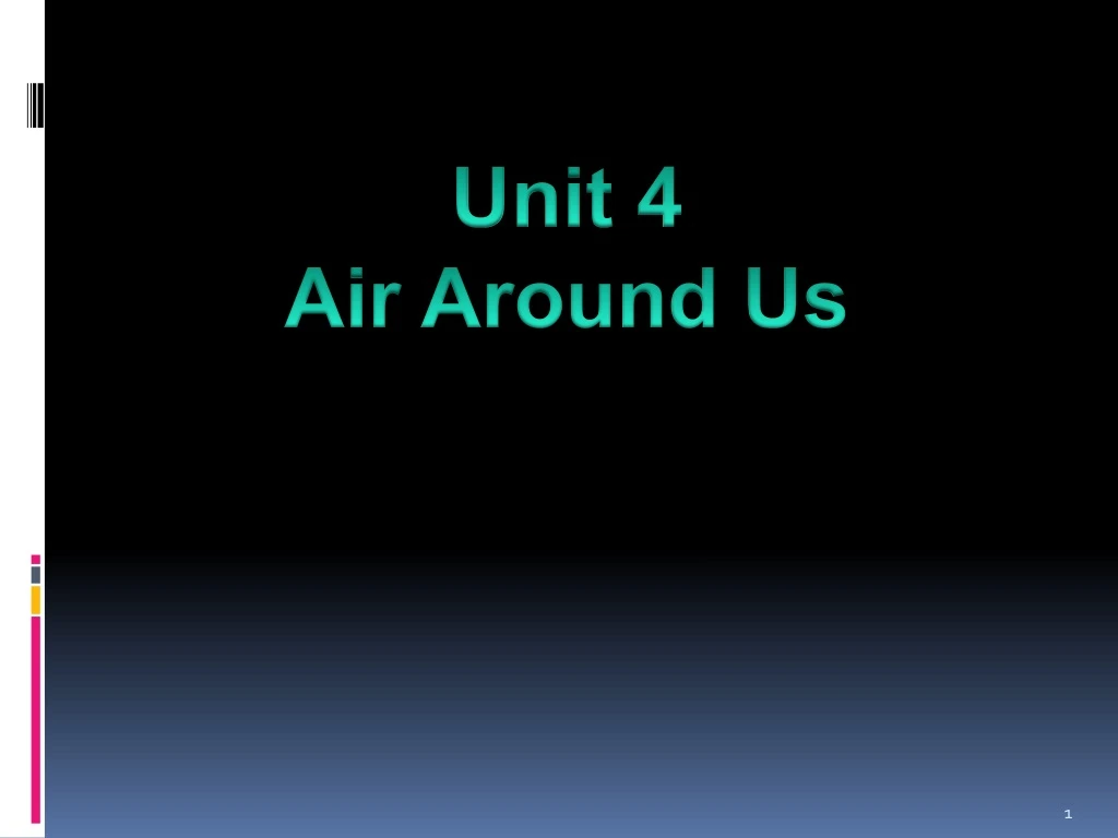 PPT - Unit 4 Air Around Us PowerPoint Presentation, free download - ID ...