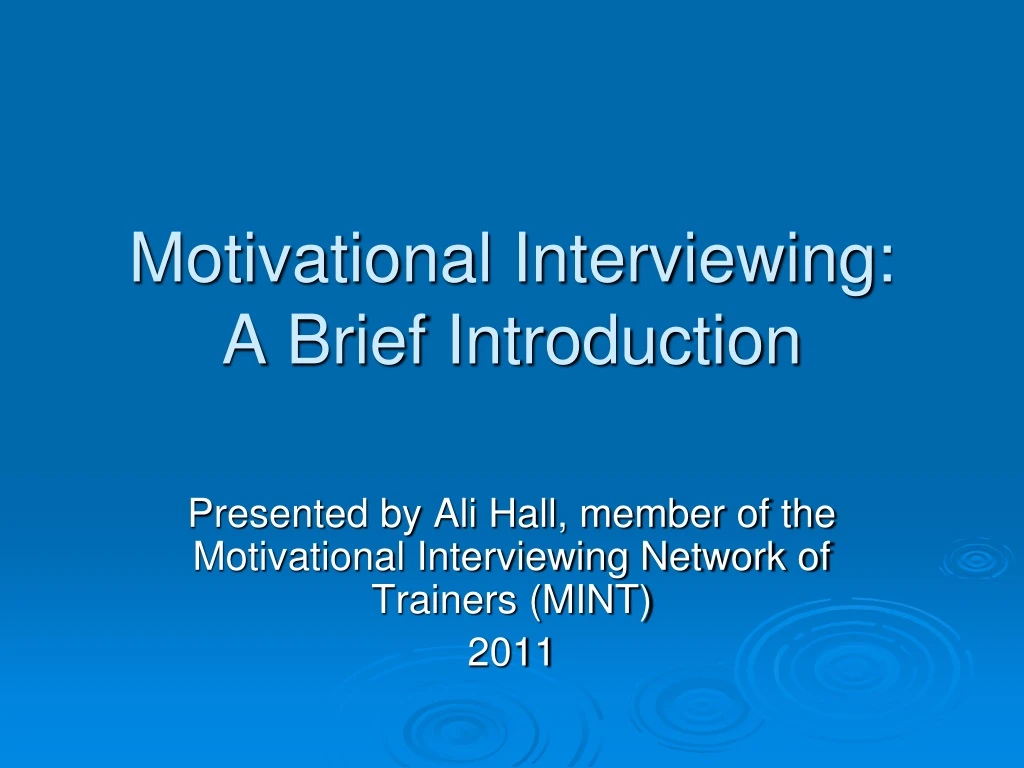 PPT - Motivational Interviewing: A Brief Introduction PowerPoint ... PPT - Motivational Interviewing: A Brief Introduction PowerPoint ...