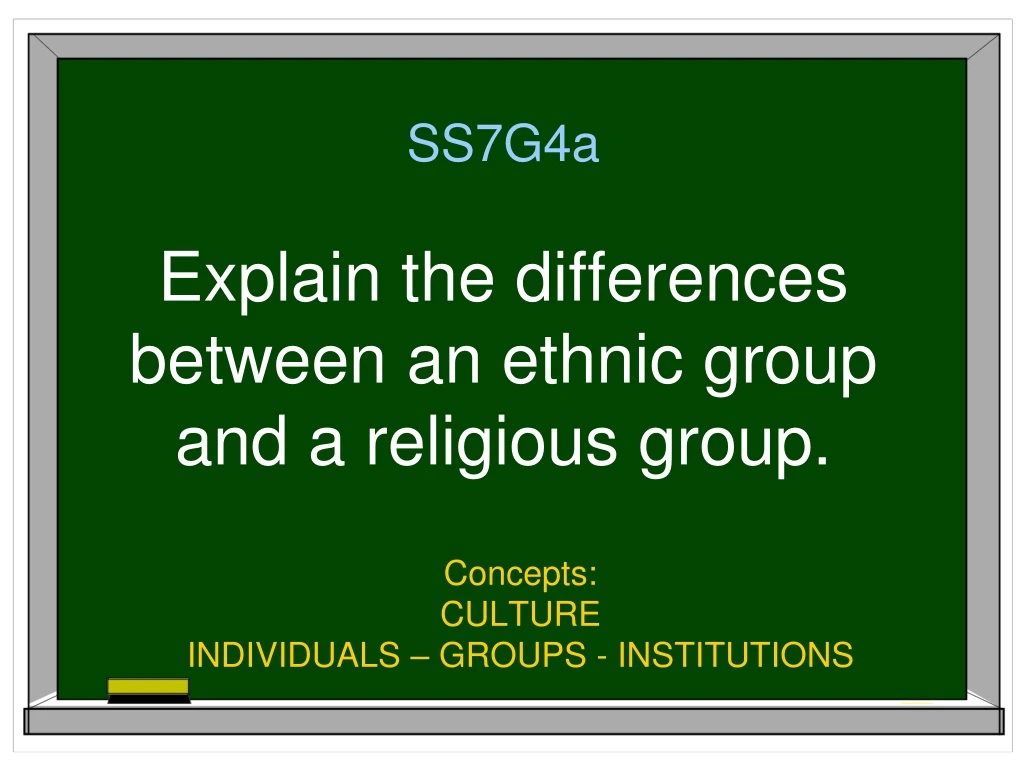 PPT - SS7G4a Explain the differences between an ethnic group and a ...