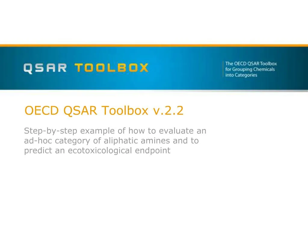 PPT - OECD QSAR Toolbox v.2.2 PowerPoint Presentation, free download ...