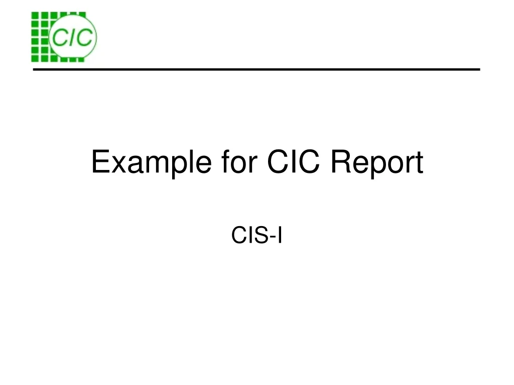 PPT - Example for CIC Report PowerPoint Presentation, free download ...