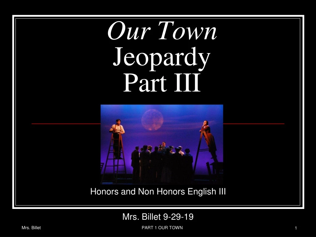 PPT - Our Town Jeopardy Part III PowerPoint Presentation, free download ...