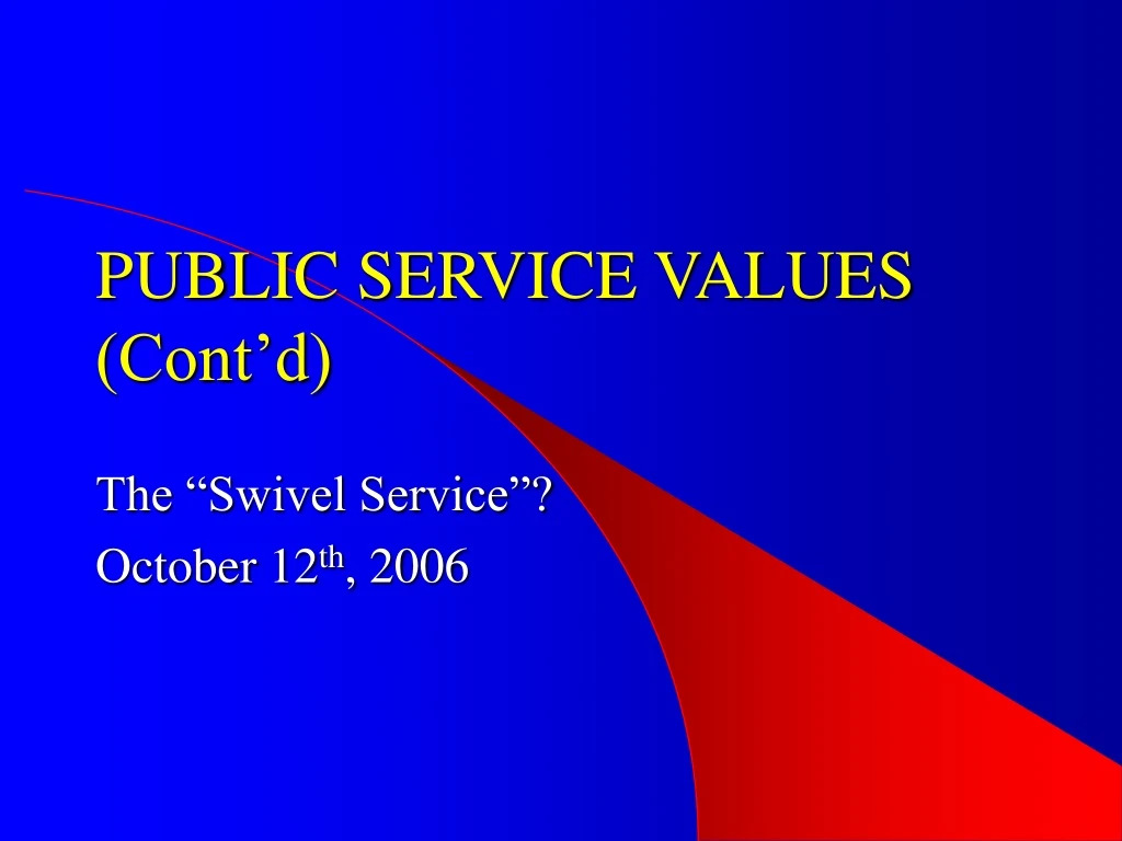 PPT - PUBLIC SERVICE VALUES (Cont’d) PowerPoint Presentation, free ...