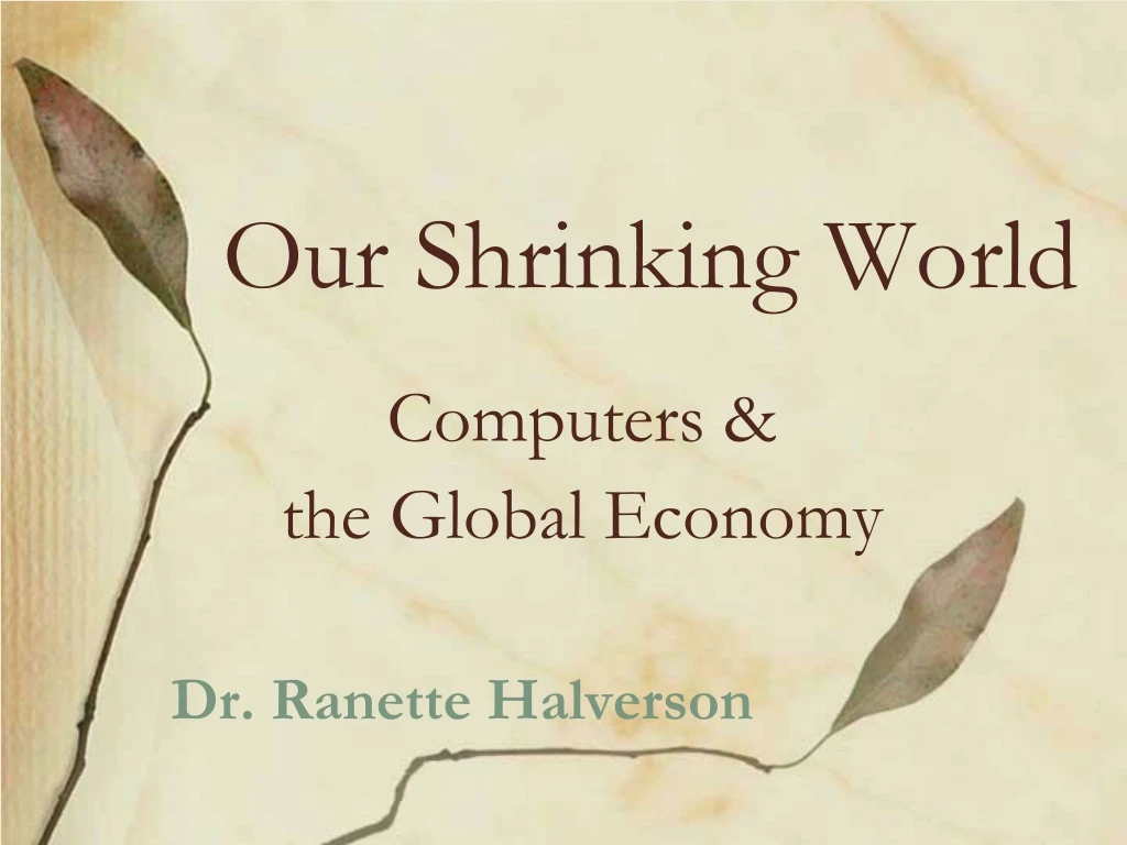 PPT - Our Shrinking World PowerPoint Presentation, free download - ID ...
