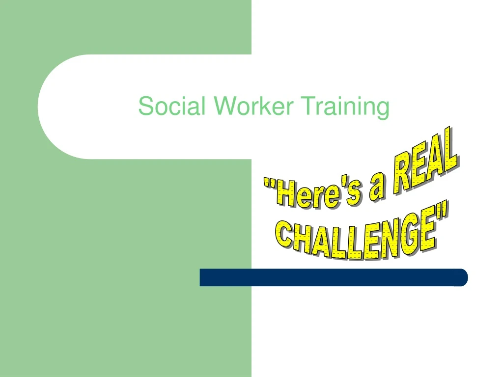 PPT - Social Worker Training PowerPoint Presentation, free download ...