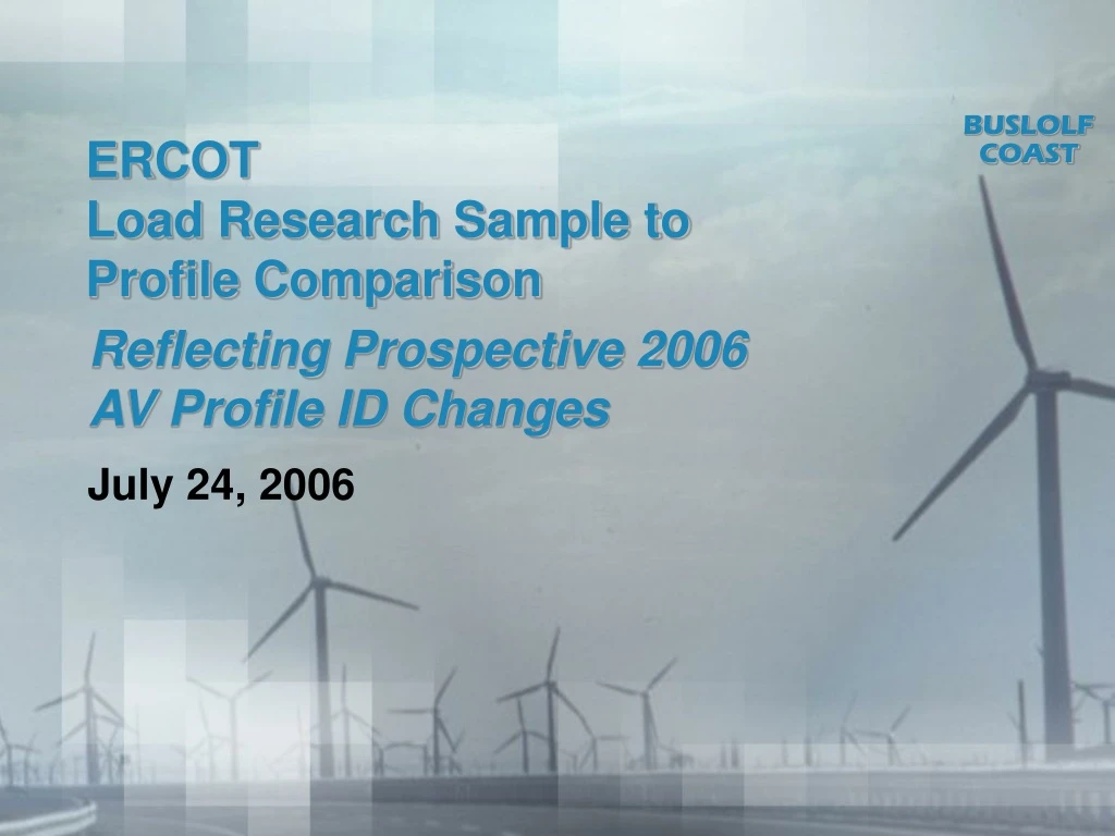 PPT - ERCOT Load Research Sample to Profile Comparison PowerPoint Presentation - ID:8730178