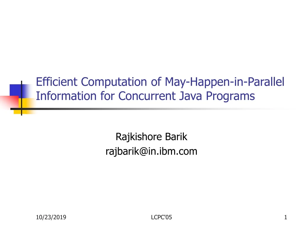 Ppt Efficient Computation Of May Happen In Parallel Information For Concurrent Java Programs