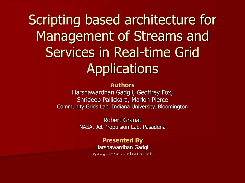 Ppt Scripting Based Architecture For Management Of Streams And Services In Real Time Grid