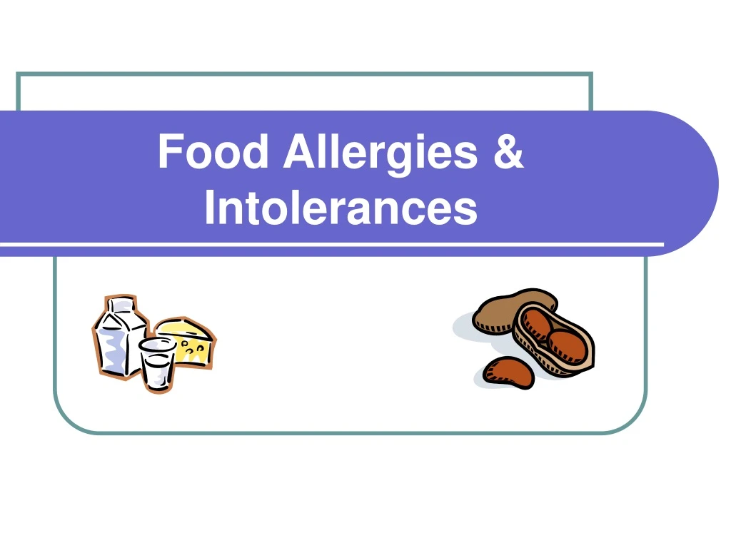PPT - Food Allergies & Intolerances PowerPoint Presentation, free ...