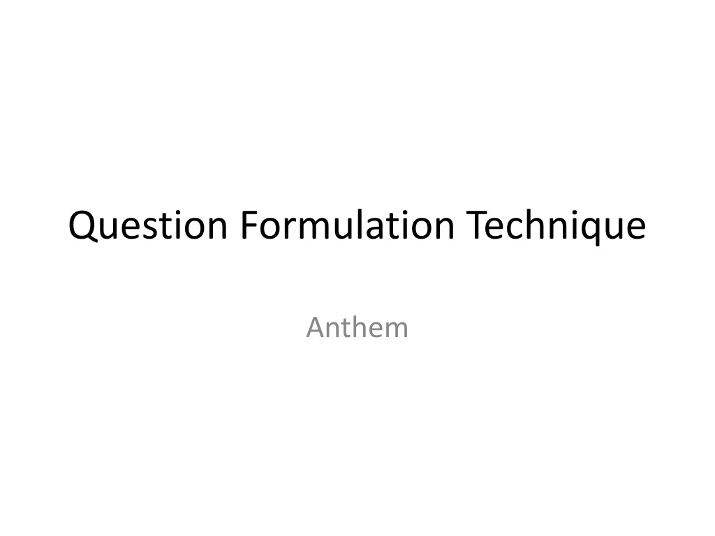PPT - Question Formulation Technique PowerPoint Presentation, free ...