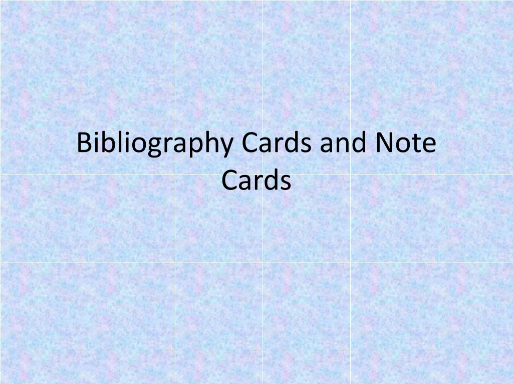 PPT - Bibliography Cards and Note Cards PowerPoint Presentation, free ...
