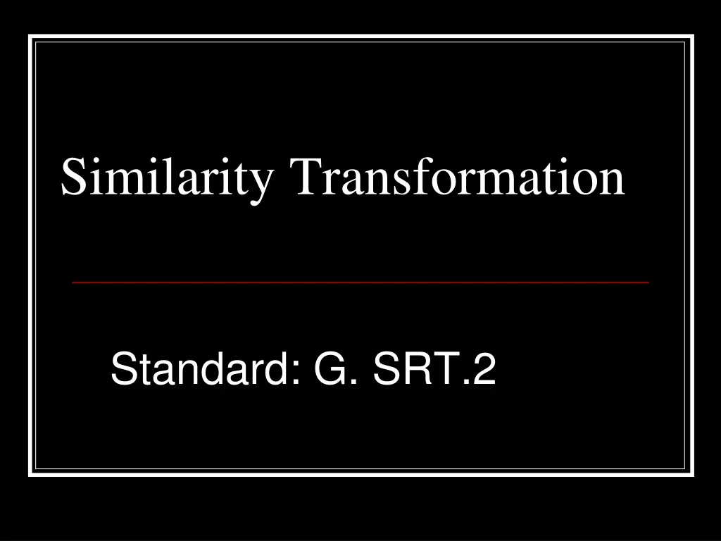 PPT - Similarity Transformation PowerPoint Presentation, free download ...