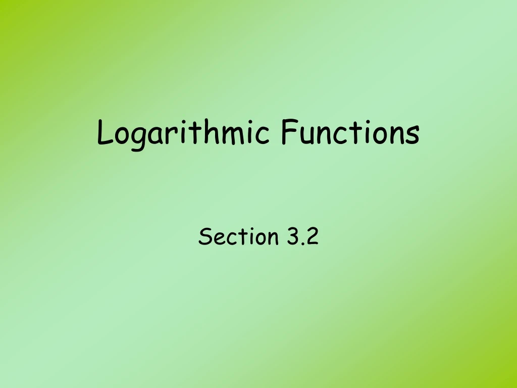 PPT - Logarithmic Functions PowerPoint Presentation, free download - ID:8744581