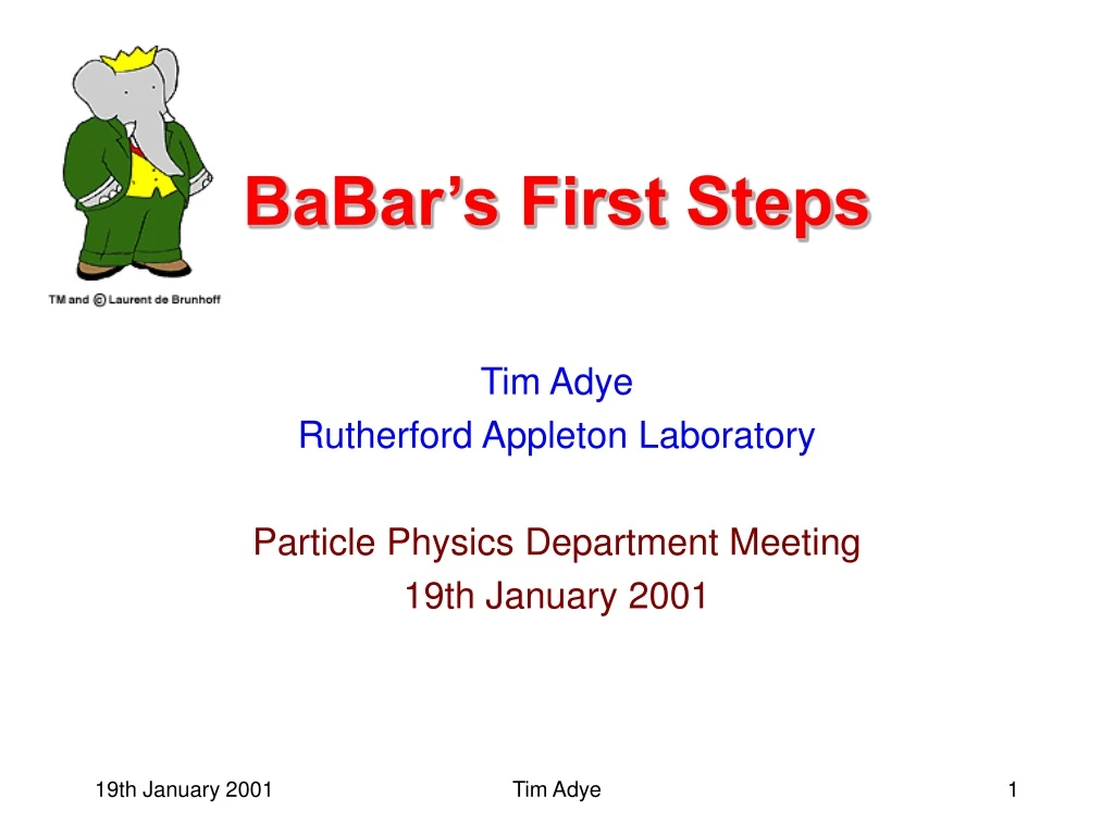 PPT - BaBar’s First Steps PowerPoint Presentation, free download - ID ...