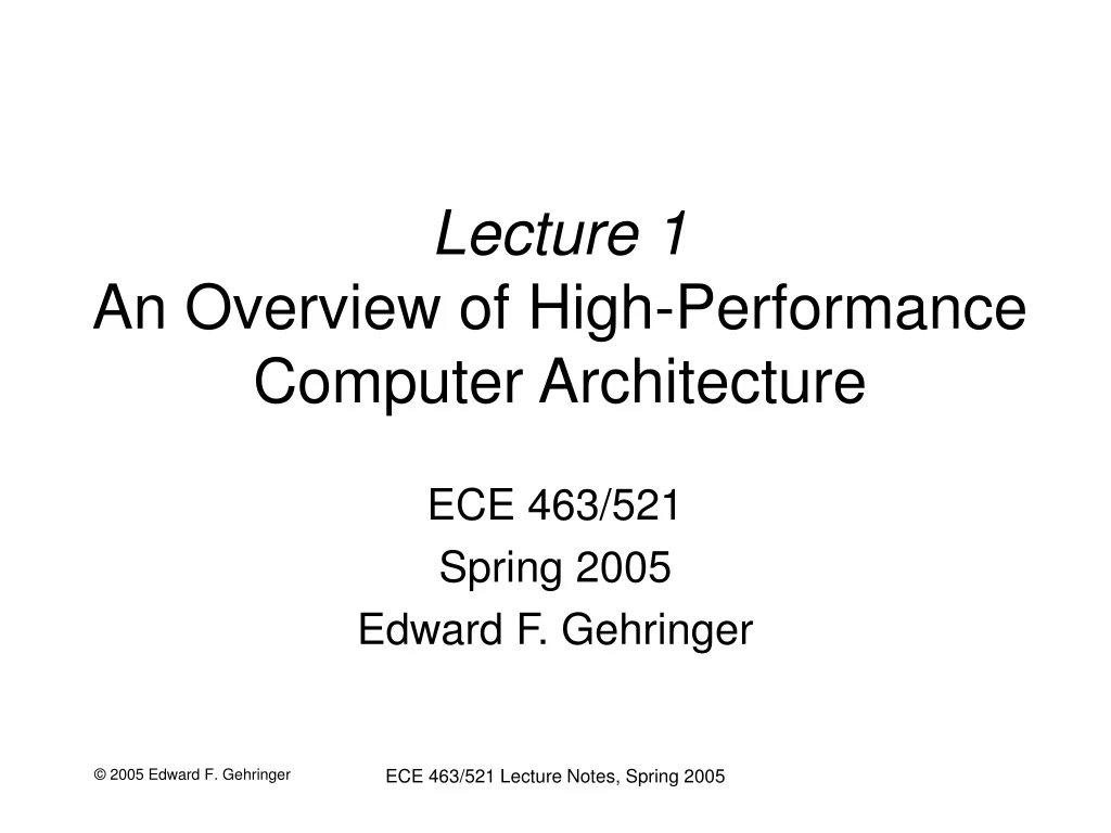 PPT - Lecture 1 An Overview of High-Performance Computer Architecture PowerPoint Presentation ...