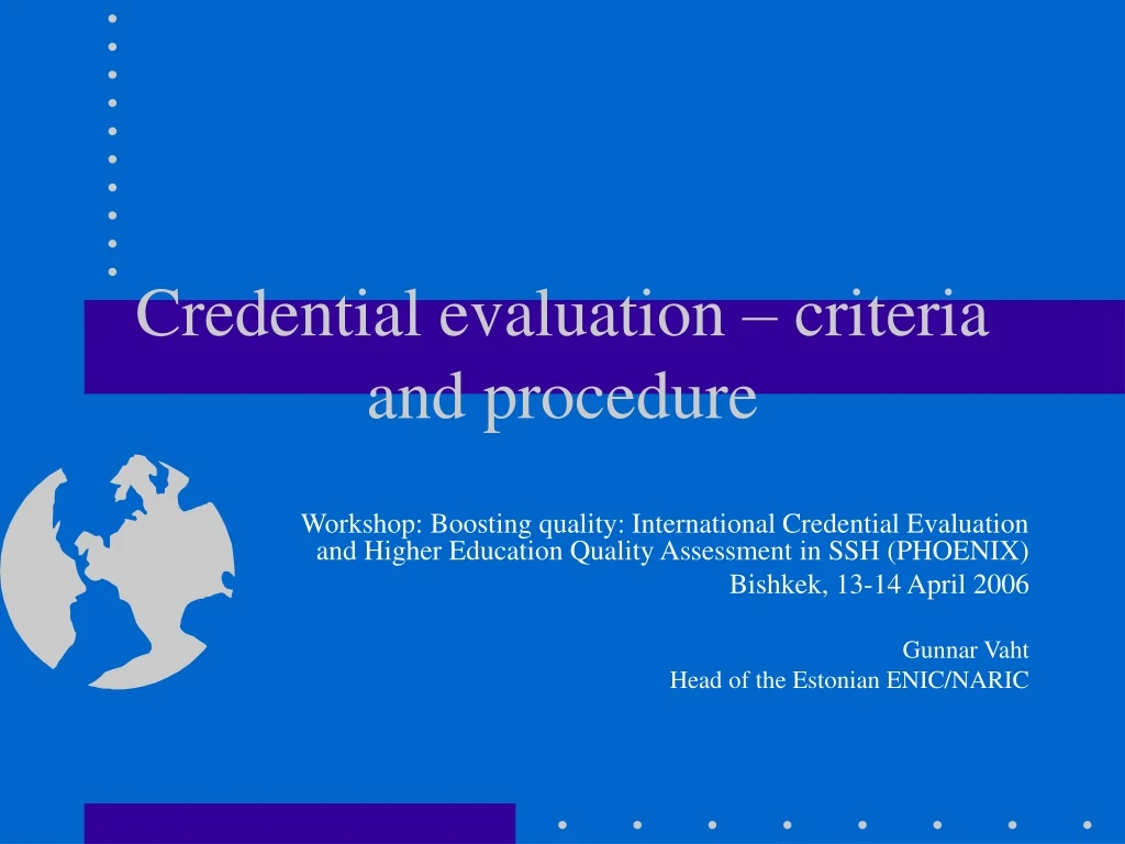 PPT - Credential evaluation – criteria and procedure PowerPoint ...