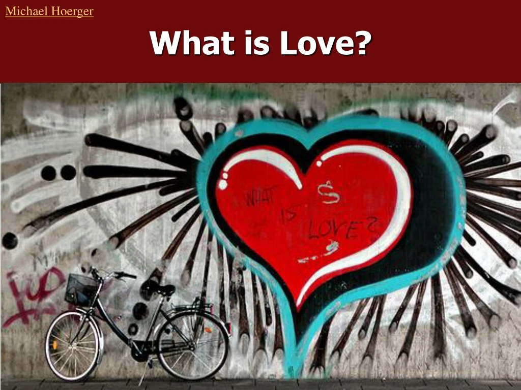 Ppt What Is Love Powerpoint Presentation Free Download Id 8754776