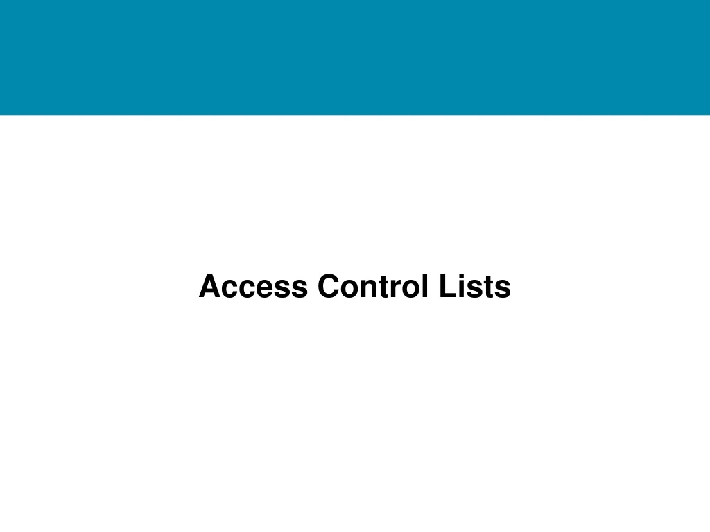 PPT - Access Control Lists PowerPoint Presentation, free download - ID ...