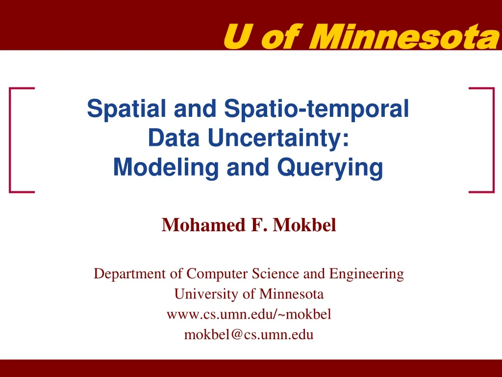 PPT - Spatial and Spatio-temporal Data Uncertainty: Modeling and Querying PowerPoint ...