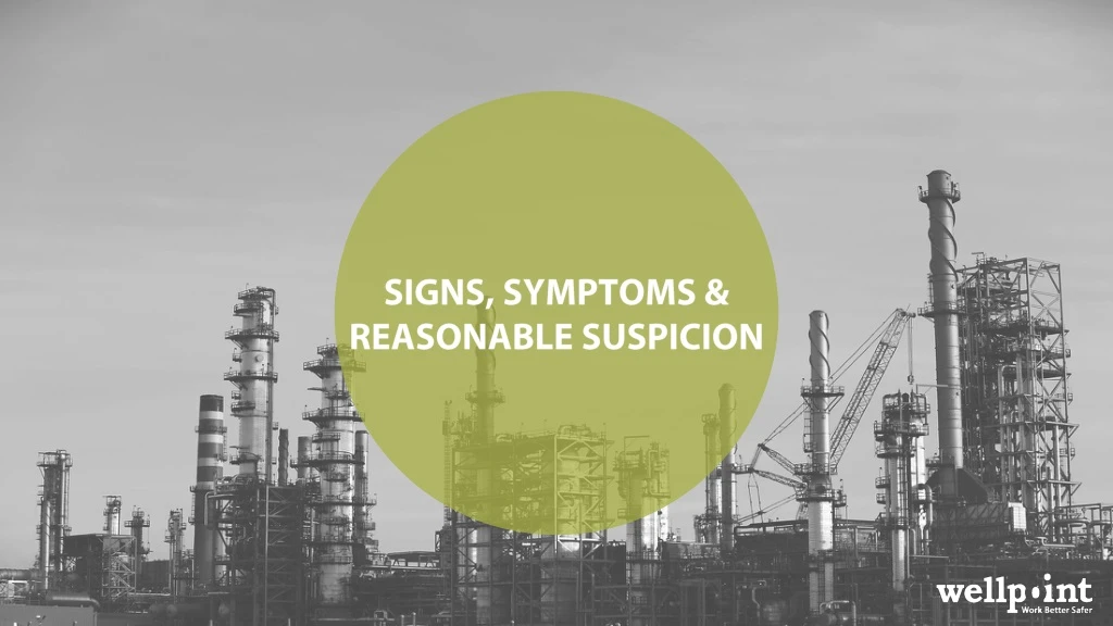 PPT - SIGNS, SYMPTOMS & REASONABLE SUSPICION PowerPoint Presentation ...