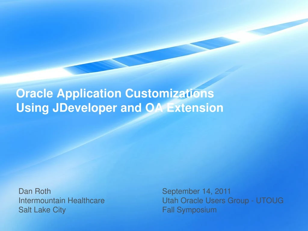 Ppt Oracle Application Customizations Using Jdeveloper And Oa Extension Powerpoint