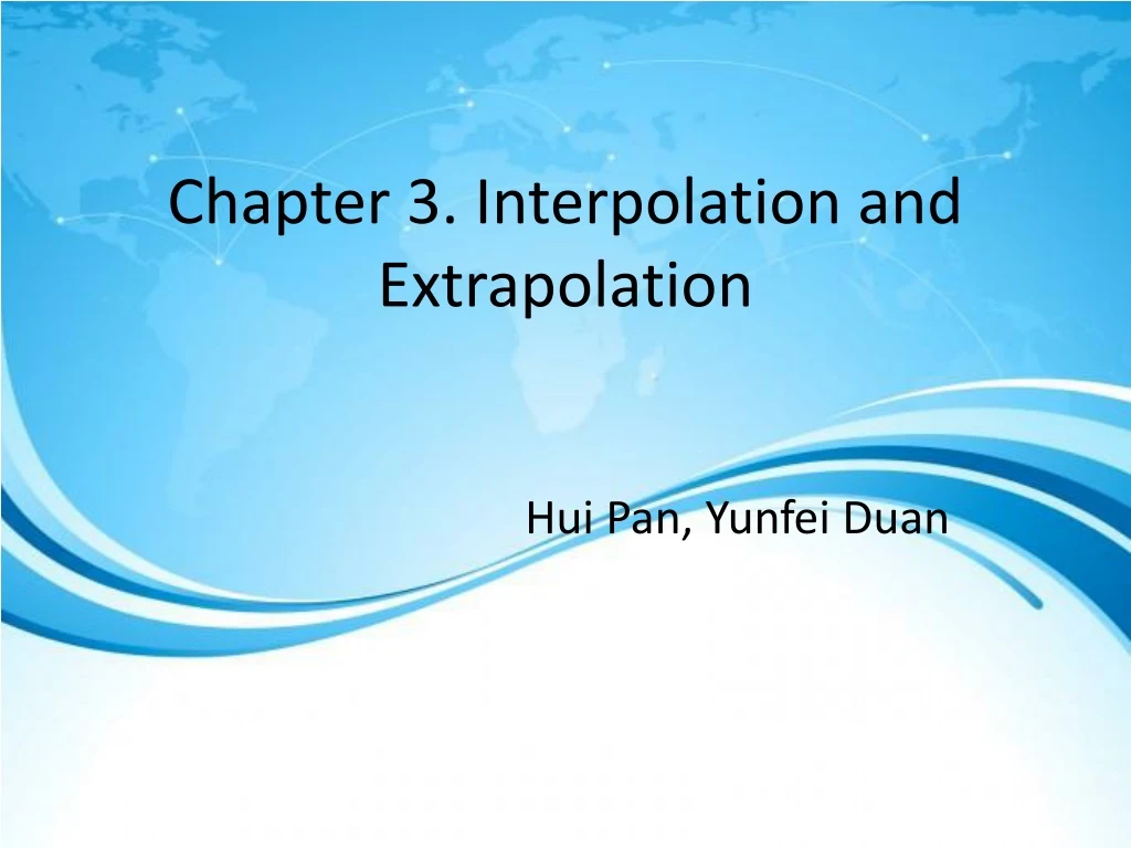 PPT - Chapter 3. Interpolation and Extrapolation PowerPoint Presentation - ID:8765539