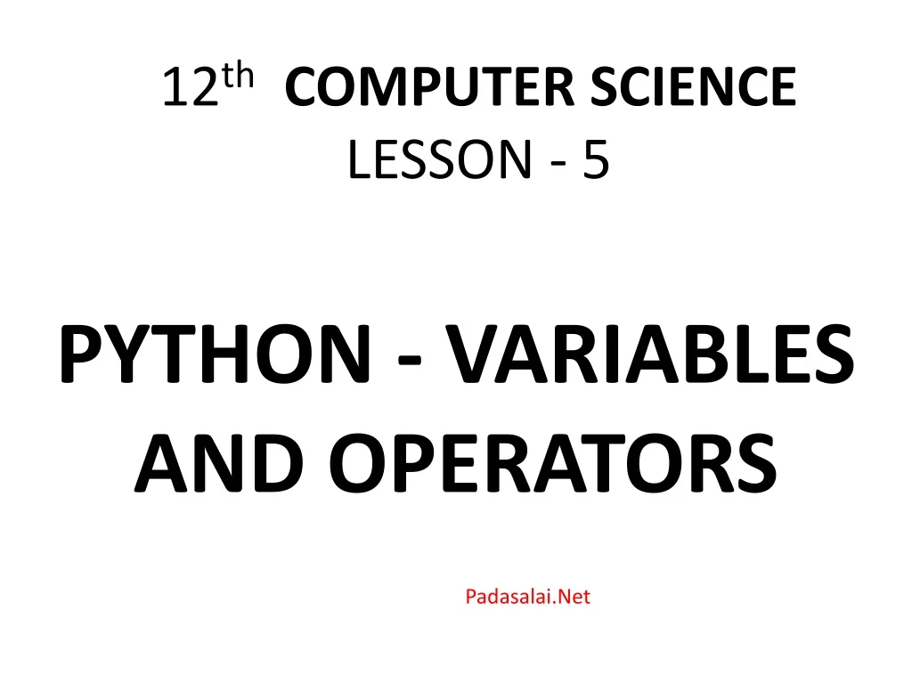 PPT - PYTHON - VARIABLES AND OPERATORS PowerPoint Presentation, free download - ID:8766072