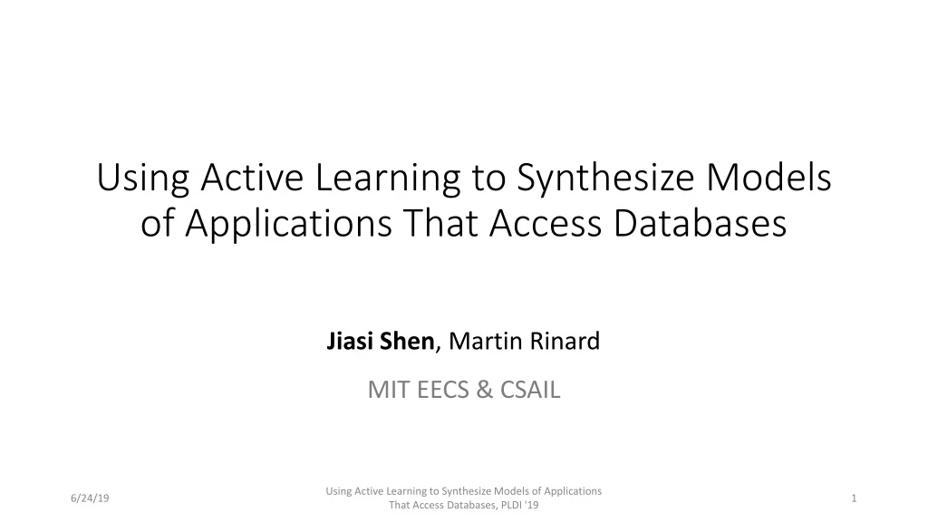 Ppt Using Active Learning To Synthesize Models Of Applications That Access Databases