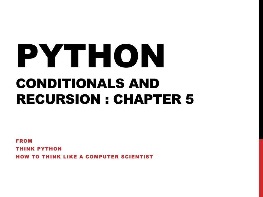 PPT - Python Conditionals and recursion : chapter 5 PowerPoint ...