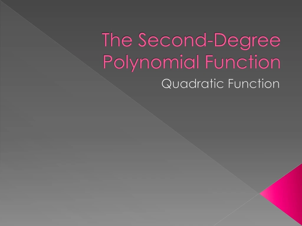 PPT - The Second-Degree Polynomial Function PowerPoint Presentation ...
