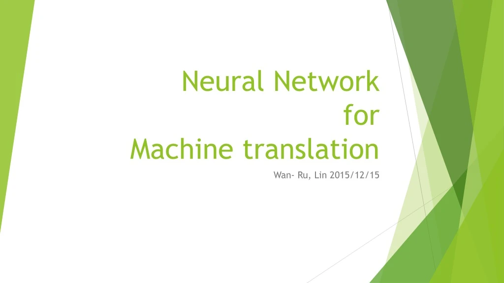 PPT - Neural Network for Machine translation PowerPoint Presentation ...