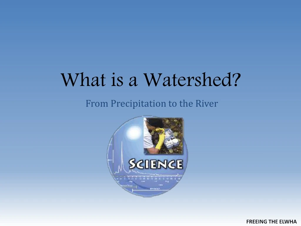 PPT - What is a Watershed? PowerPoint Presentation, free download - ID ...
