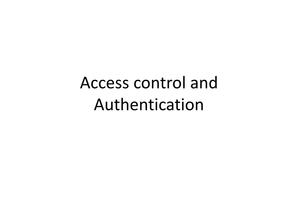 PPT - Access control and Authentication PowerPoint Presentation, free ...