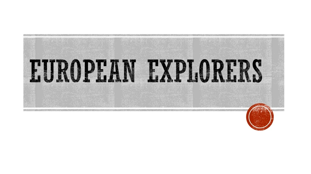 Ppt European Explorers Powerpoint Presentation Free Download Id