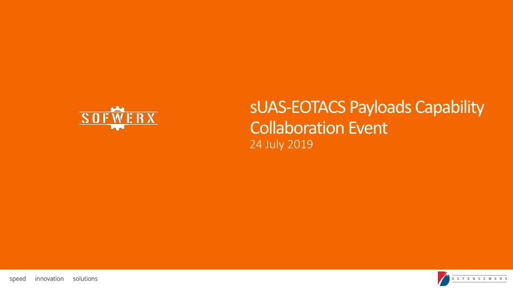 PPT - sUAS -EOTACS Payloads Capability Collaboration Event PowerPoint ...