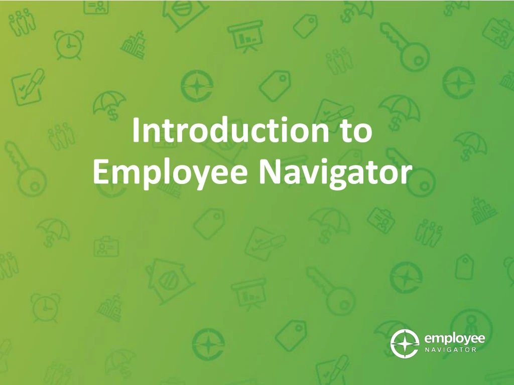 PPT - Introduction to Employee Navigator PowerPoint Presentation, free ...