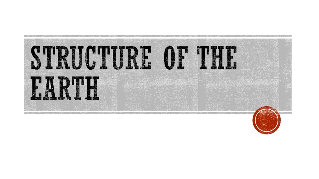 PPT - Structure of the earth PowerPoint Presentation, free download ...
