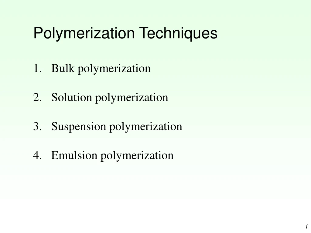 PPT - Polymerization Techniques Bulk polymerization Solution ... PPT - Polymerization Techniques Bulk polymerization Solution ...