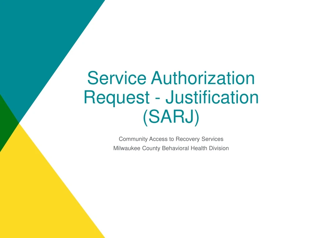 PPT - Service Authorization Request - Justification (SARJ) PowerPoint ...