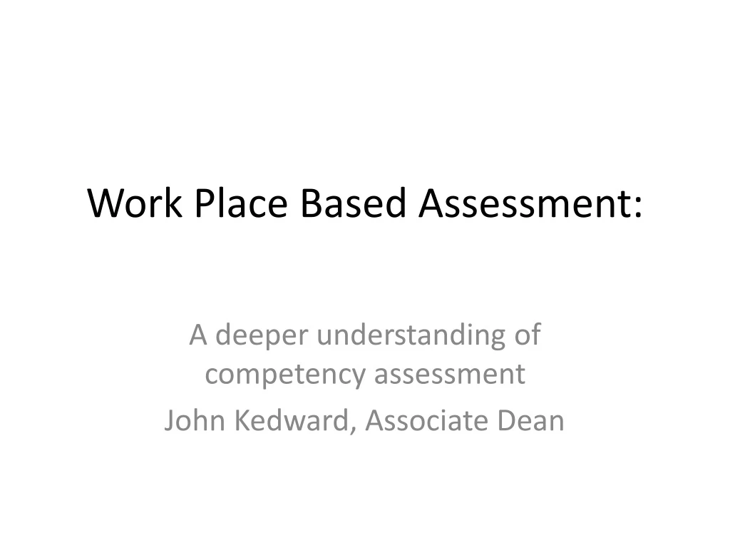 PPT - Work Place Based Assessment: PowerPoint Presentation, free ...