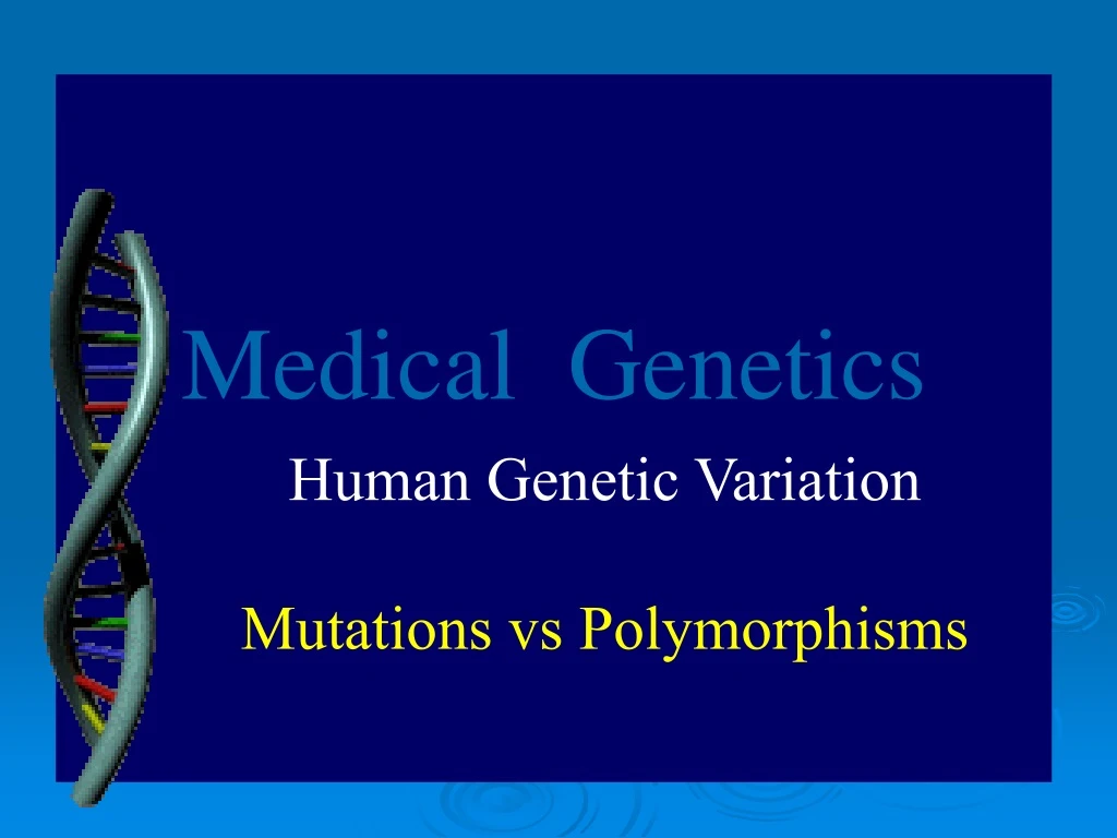 PPT - Medical Genetics PowerPoint Presentation, free download - ID:8781646